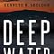 Deep Water: Sheldon, Kenneth: 9781684750276: Amazon.com: Books