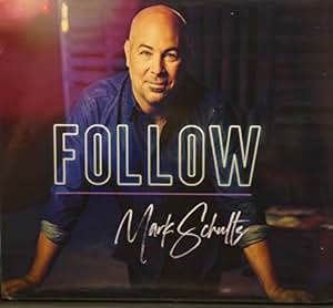 Mark Schultz - Follow - Amazon.com Music