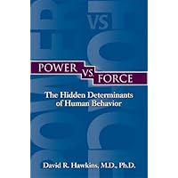 Power vs. Force: David R. Hawkins: 9781561709335: Amazon.com: Books