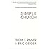 Simple Church: Returning to God's Process for Making Disciples: Thom S ...