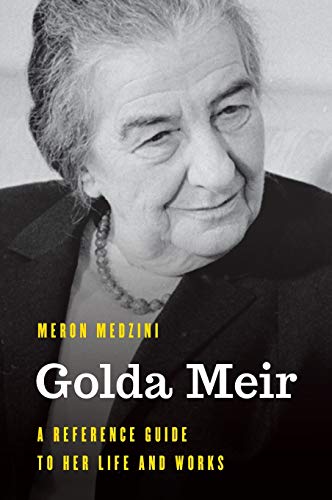 Golda Meir: A Reference Guide to Her Life and Works: Medzini, Meron ...