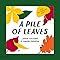 Amazon.com: A Pile of Leaves: Published in collaboration with the ...