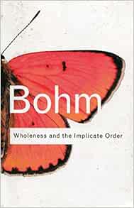 Wholeness and the Implicate Order: Bohm, David: 9780415289795: Amazon ...