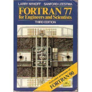 Fortran 77 for Engineers and Scientists: Nyhoff, Larry, Leestma ...