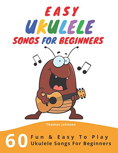 Amazon.com: Easy Ukulele Songs For Beginners: 60 Fun & Easy To Play ...