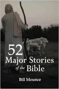 52 Major Stories of the Bible: Mounce, Bill: 9781973781417: Amazon.com ...