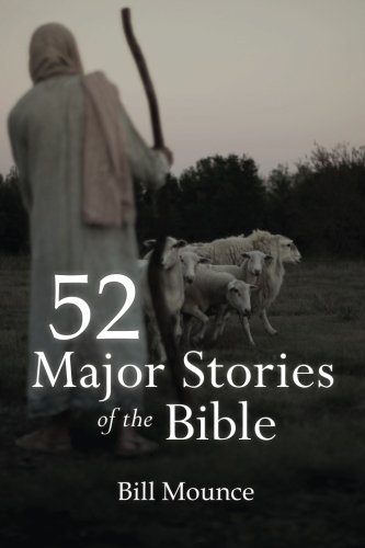 52 Major Stories of the Bible: Mounce, Bill: 9781973781417: Amazon.com ...