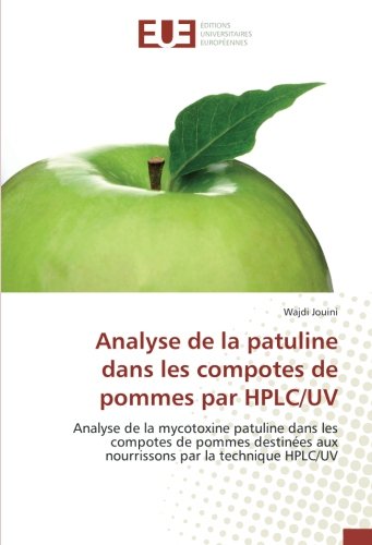 Buy Analyse de la patuline dans les compotes de pommes par HPLC/UV ...