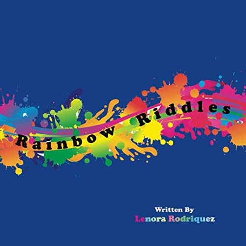 Rainbow Riddles: Rodriquez, Lenora, Rodriquez, Lenora: 9781732587533 ...