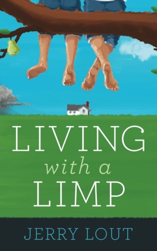 Living With A Limp (Running Life's Race With A Limp) (Volume 1): Lout ...