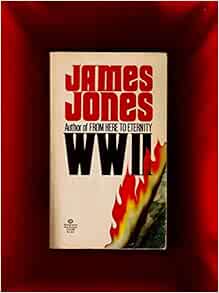 WWII: James Jones: James Jones, Art Weithas: 0345251261795: Amazon.com ...