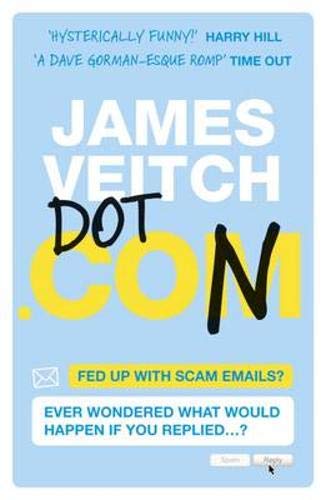 Dot Con: The Art of Scamming a Scammer: James Veitch: 9781849496513 ...