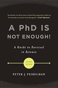 Amazon.com: A PhD Is Not Enough!: A Guide to Survival in Science eBook ...