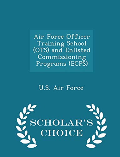 Air Force Officer Training School (OTS) and Enlisted Commissioning ...