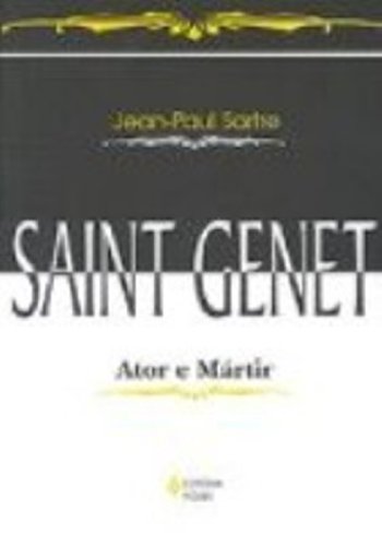 Saint Genet. Ator E Martir PDF Jean Paul Sartre