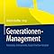 Generationen-Management: Konzepte, Instrumente, Good-Practice-Ansätze - Martin Klaffke - Amazon ...