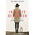 Intimate Deception: Healing the Wounds of Sexual Betrayal: Keffer, Dr. Sheri, Steffens, Barbara ...