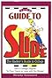 Your Guide to Slide: The Slacker's Guide to College: Lessard, Brady ...