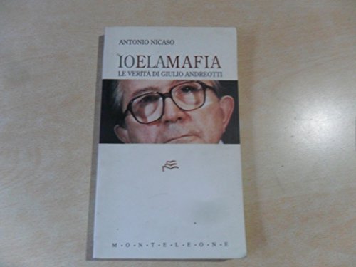 Io e la mafia: Le verità di Giulio Andreotti (Schegge) (Italian Edition ...