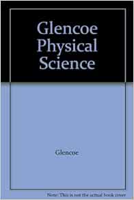 Glencoe Physical Science: Glencoe: 9780028279428: Amazon.com: Books