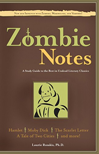 Zombie Notes: A Study Guide to the Best in Undead Literary Classics ...