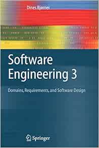 Software Engineering 3: Domains, Requirements, and Software Design ...