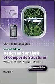 Design and Analysis of Composite Structures: With Applications to Aerospace Structures ...