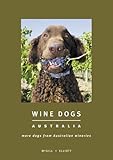 Wine Dogs Italy - I Cani Del Vino (English and Italian Edition): Craig ...