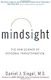 Mindsight: The New Science of Personal Transformation: Siegel, Daniel J.: Amazon.com: Books