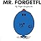 Mr. Forgetful (Mr. Men and Little Miss): Roger Hargreaves ...