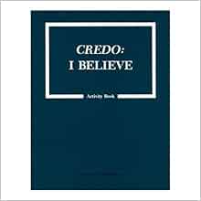 Credo: I Believe Book 5 (Faith and Life Catechisms): Catholics United ...