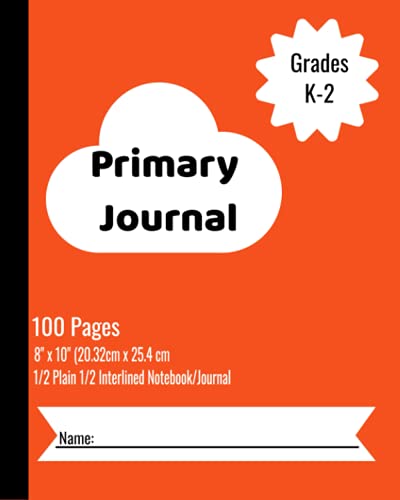 1/2 Plain 1/2 Interlined Primary Journal Notebook: Primary Composition ...