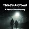 Three's A Crowd: A Patrick Shea Mystery: Simonsen, Mary Lydon ...
