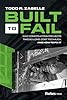 Built to Fail: Why Construction Projects Take So Long, Cost Too Much ...