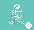 Keep Calm and Relax: Amazon.co.uk: Music