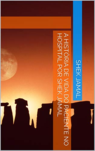 A história de vida do paciente no hospital por Shek Jamal - eBook, Resumo, Ler Online e PDF ...