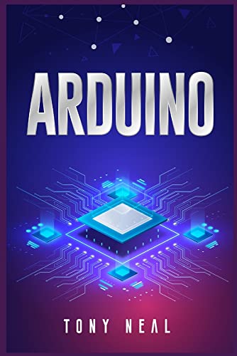 Arduino: An A-to-Z Introduction to Arduino for Complete Newbies (2022 ...