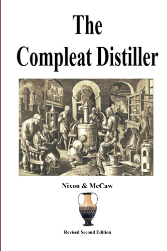 The Compleat Distiller: Revised Second Edition: Nixon, Michael, McCaw ...