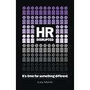 HR Disrupted: It's time for something different: Lucy Adams ...