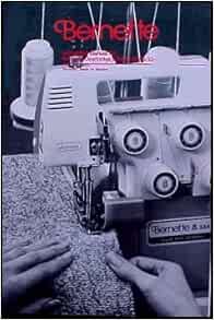 Bernette Instruction Manual for Bernette Overlocker Models 334D/334: F ...