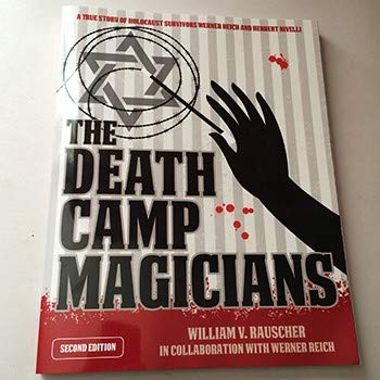 The Death Camp Magicians: William Rauscher, Werner Reich: 9780578168784 ...