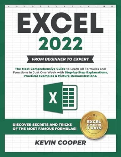 Excel 2022: The Most Comprehensive Guide to Learn All Formulas and Functions in Just One Week ...