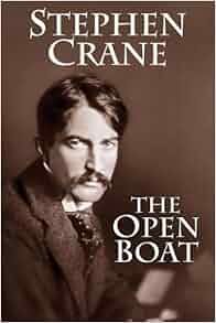 The Open Boat: Stephen Crane: 9781479421107: Amazon.com: Books