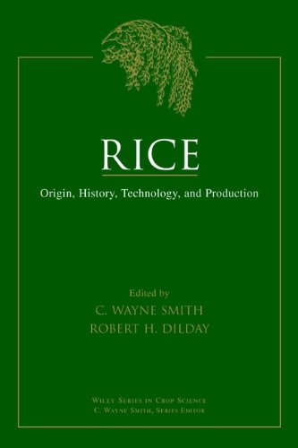 Rice: Origin, History, Technology, and Production: Smith, C. Wayne ...