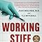 Working Stiff: Two Years, 262 Bodies, and the Making of a Medical ...