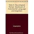 WALC 5: Neurological Rehab: Workbook of Activities for Language and ...