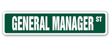 18" Indoor/Outdoor GENERAL MANAGER Street Sign manage ceo president ...