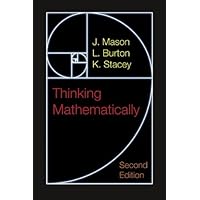 Amazon.com: Thinking Mathematically: 9780273728917: Mason, J, Burton, L ...