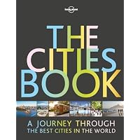 The Cities Book (Lonely Planet): Planet, Lonely: 9781786577580: Amazon ...