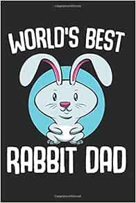 Amazon.com: Worlds Best Rabbit Dad: Funny Animal Pet Drawing Gift Ideas ...